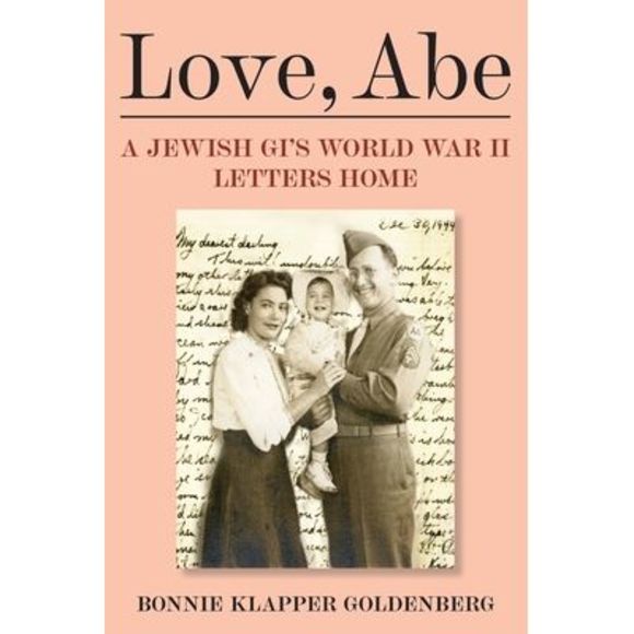 Bonnie Klapper Goldenberg | Other | Love Abe A Jewish Gis World War Ii ...